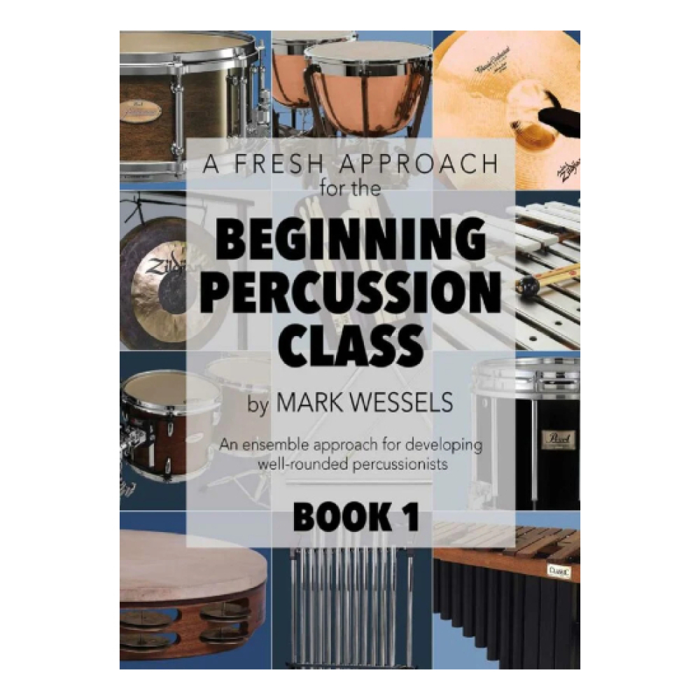 A Fresh Approach for the Beginning Percussion Class Book 1, For ...